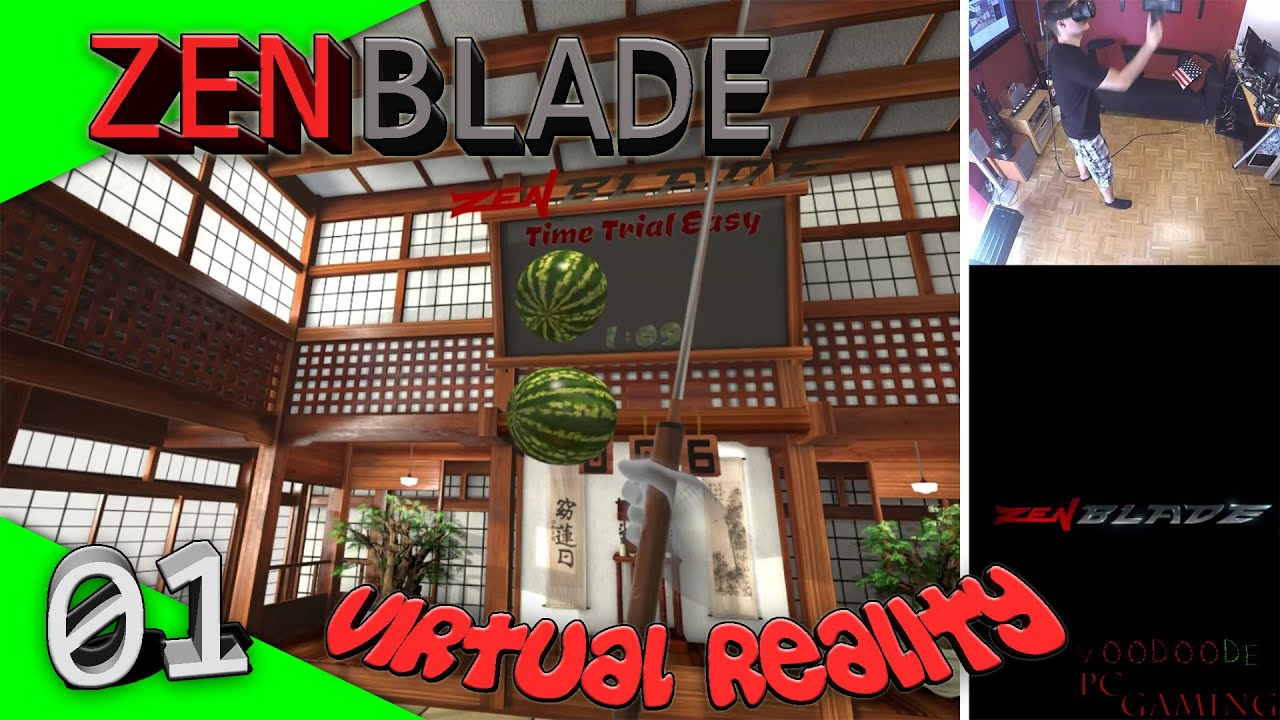 Zen Blade #01 - Huuuuujaaaahh [Let's Play][Gameplay][German][HTC Vive ...