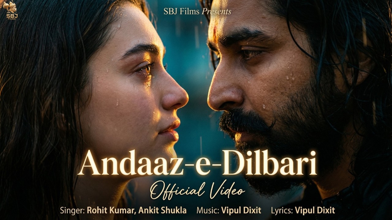 Andaaz-e-Dilbari | Official Video| Hindi New Song 2025 | Rohit, Ankit ...