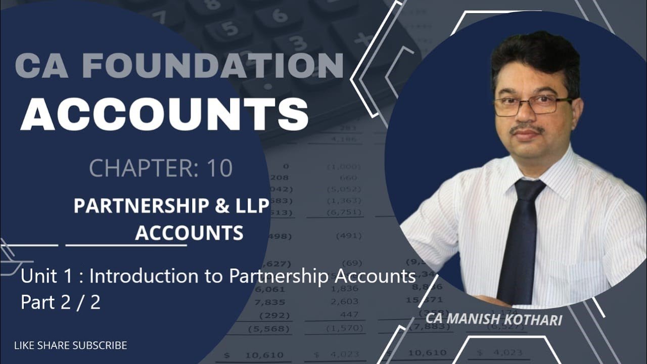 CA FOUNDATION : ACCOUNTING : CHAPTER 10 : PARTNERSHIP AND LLP ACCOUNTS ...