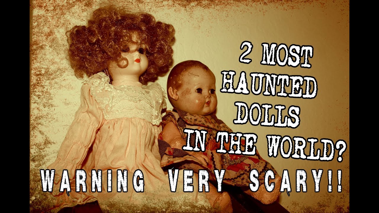 These Haunted Dolls Are Terrifyingly Active Real Haunted Dolls