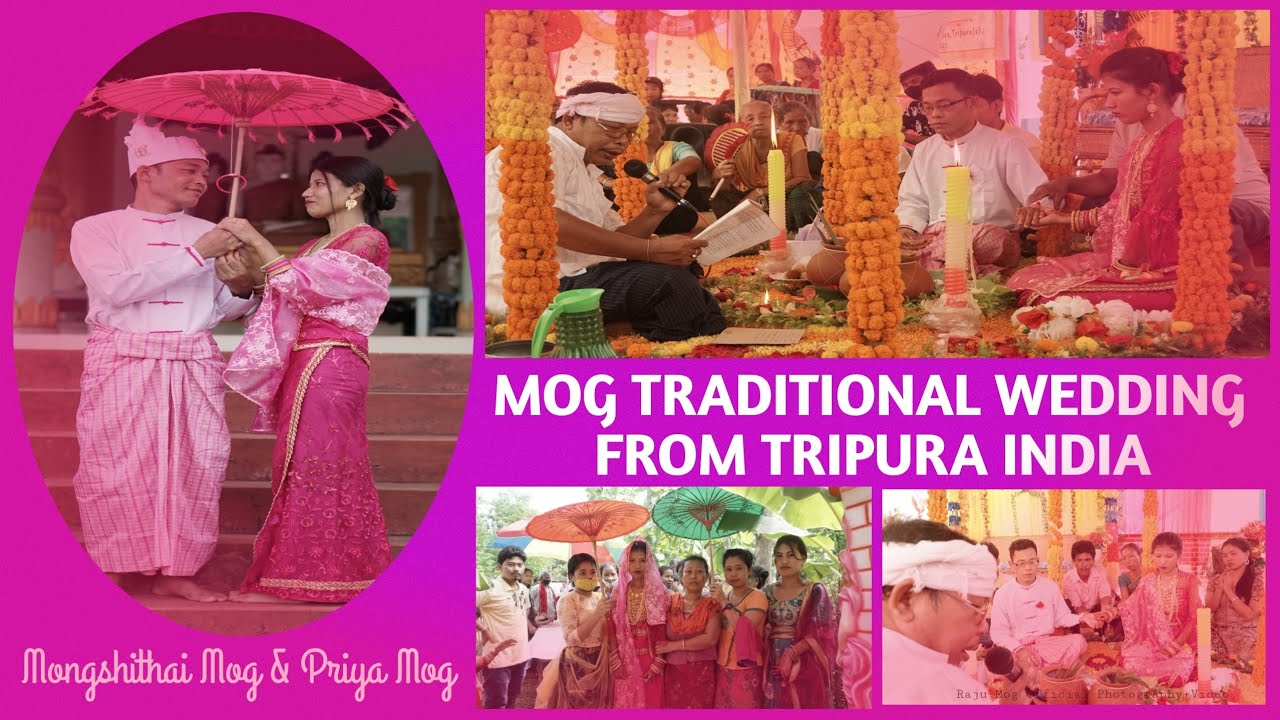 Mog Traditional Wedding ||Mongshithai Mog & Priya Mog ||Tripura India ...