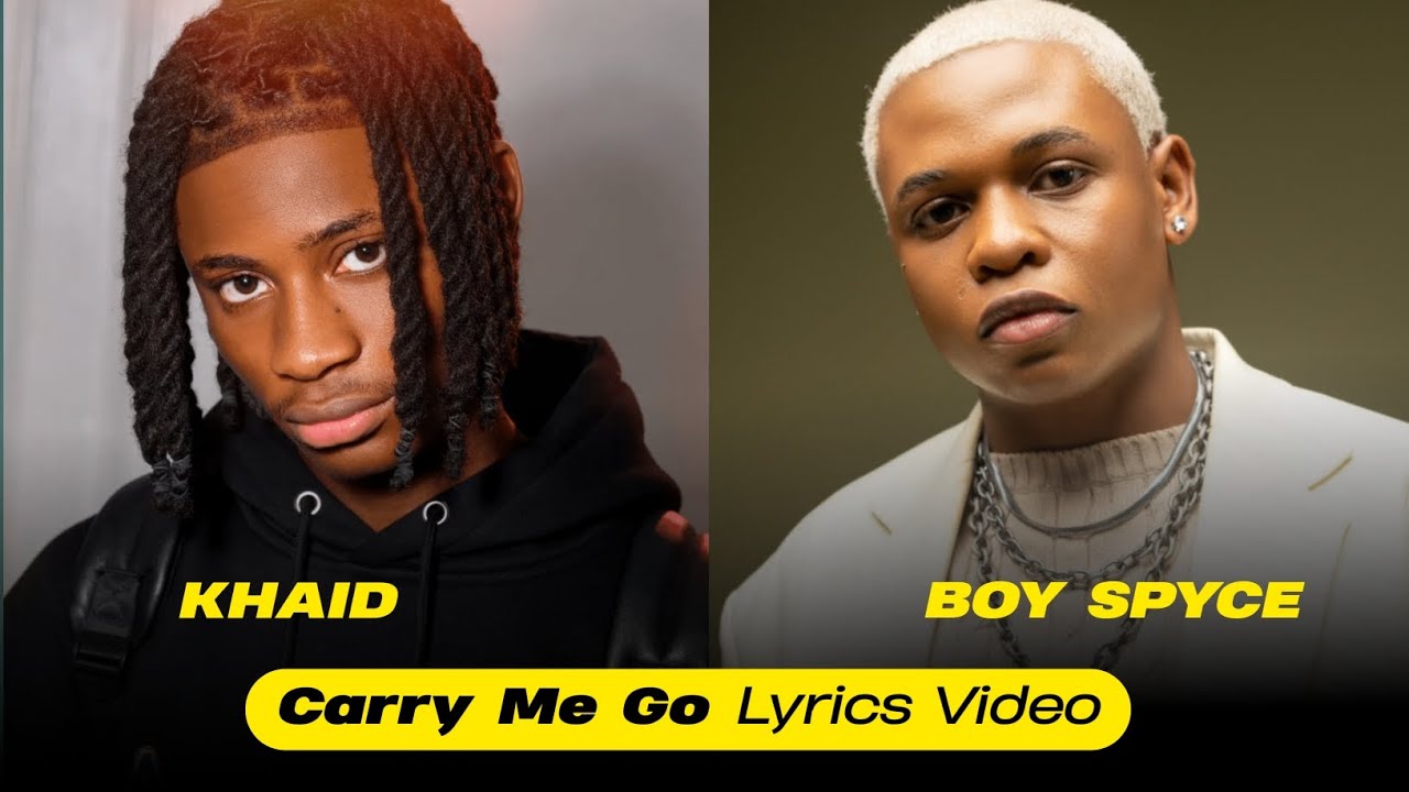 Khaid, Boy Spyce • Carry Me Go (Lyrics) - YouTube
