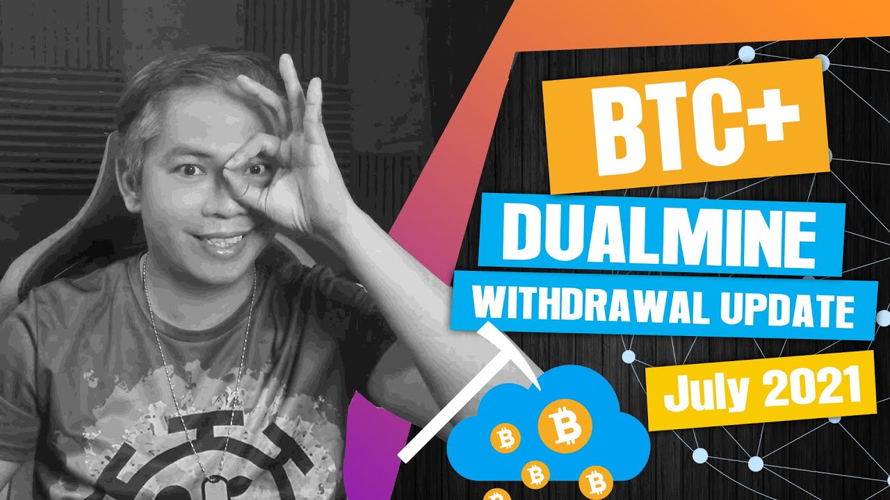 BTC+ Dualmine Withdrawal for July 2021 | Live Withdrawal | Cloudmining Platform - YouTube