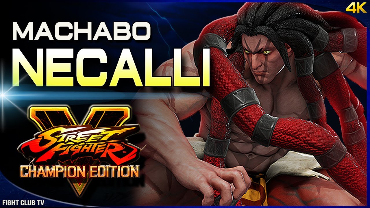 Machabo (Necalli) Street Fighter V Champion Edition • SFV CE [4K] - YouTube