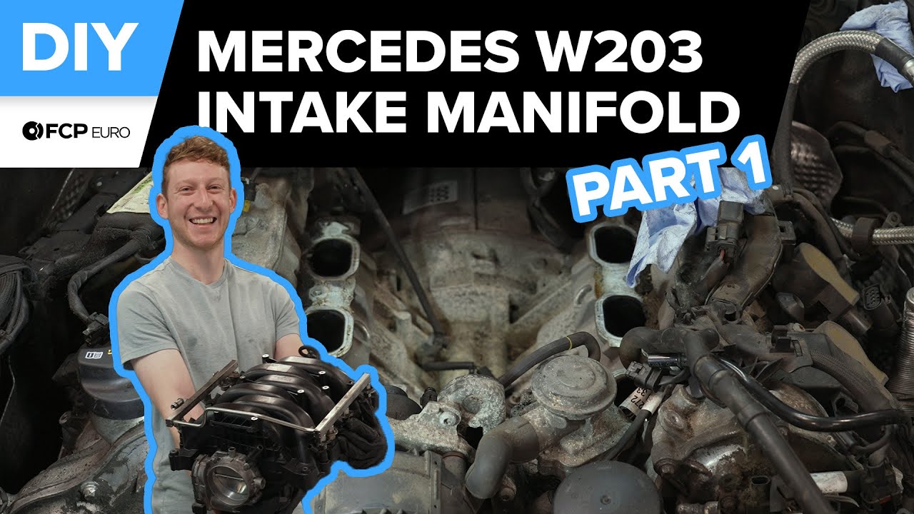 Mercedes W203 Intake Manifold Replacement DIY (2005-2012 Mercedes M272 Swirl Flap Repair) - Part ...