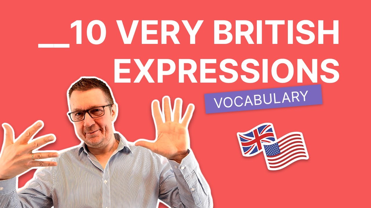 10 Very British Expressions To Know - YouTube