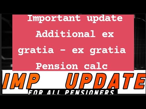 Bank pensioners - Pension - Additional Ex gratia - Calculation - very ...