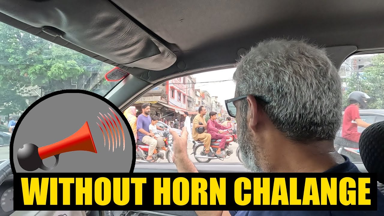 Without Horn Challenge | Can I Drive in Pakistan Without Honking? | Ali ...