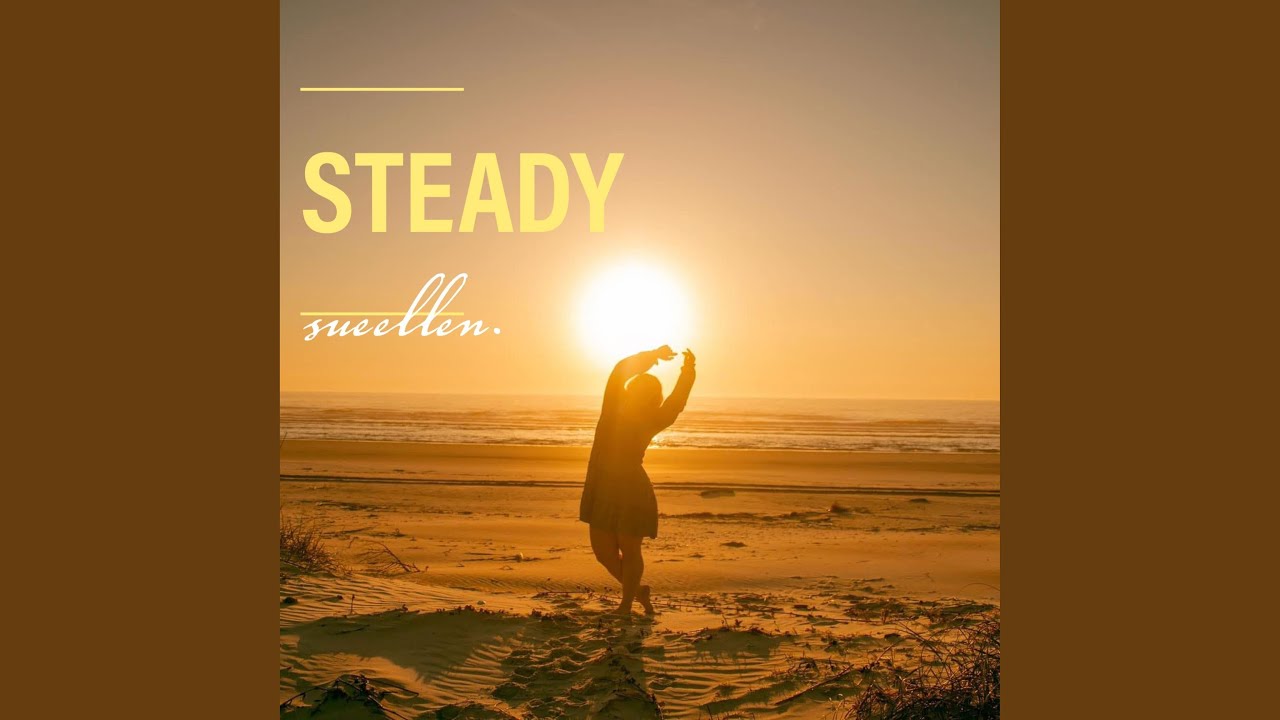 Steady (Pre-Release) - YouTube
