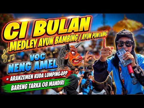 CI BULAN MEDLEY AYUN BANGBING VOC NENG AMEL VERSI DPP BARENG TARKA 08 MANDIRI