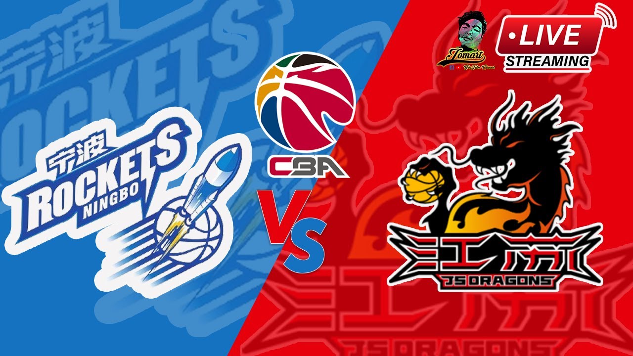 🔴CBA LIVE NINGBO ROCKETS VS JIANGSU DRAGONS CHINESE BASKETBALL ...