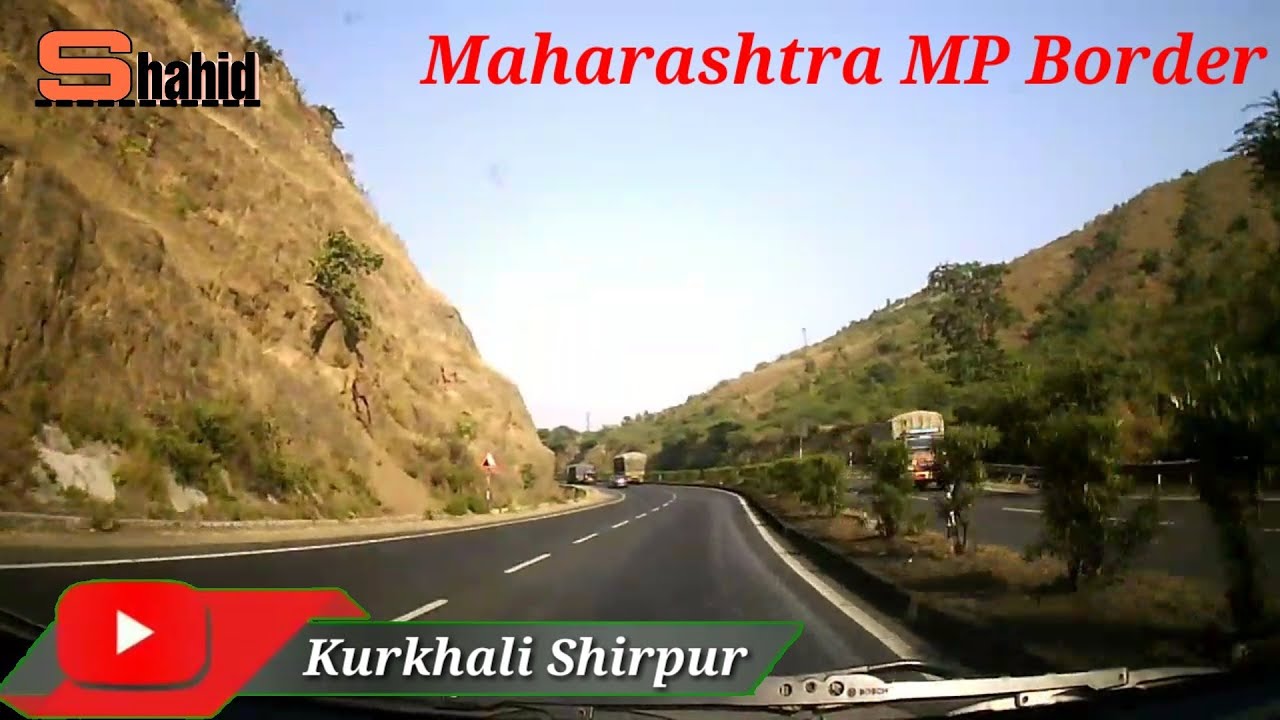 Kurkhali Shirpur & Maharashtra MP Border - YouTube