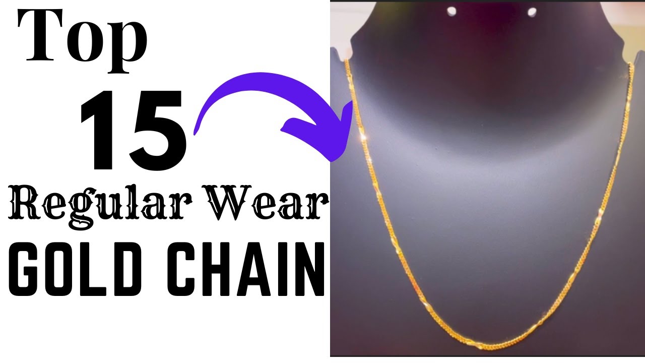 Top 15 New Designs of Regular Wear Gold Chain Collections - YouTube