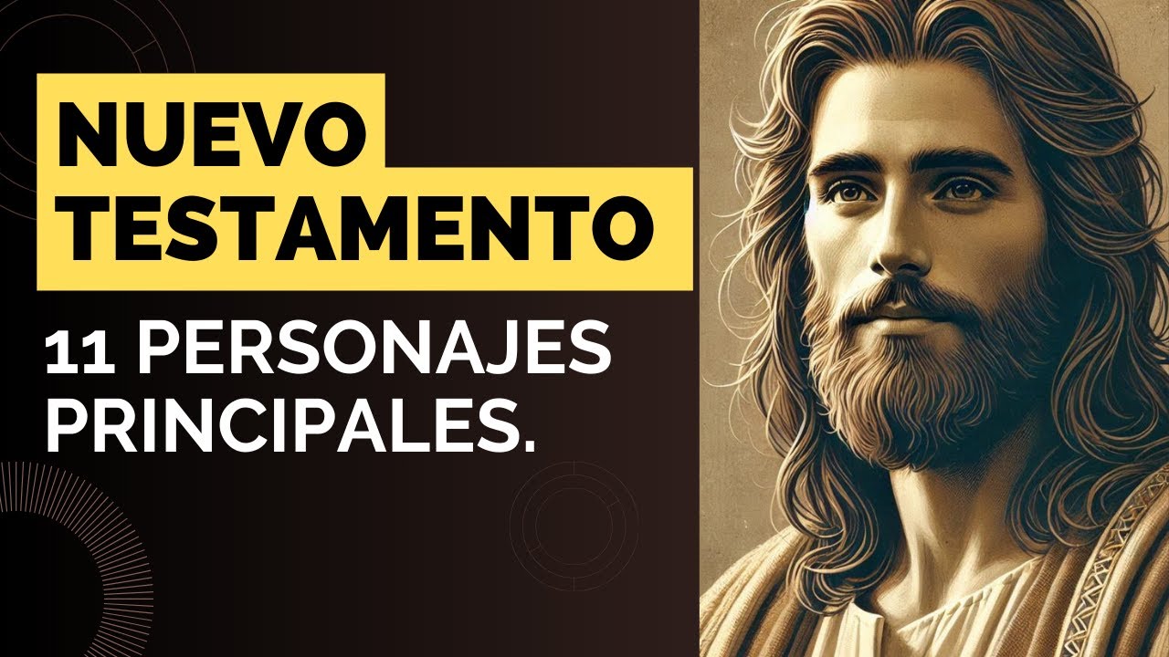 11 PERSONAJES PRINCIPALES DEL NUEVO TESTAMENTO. - YouTube