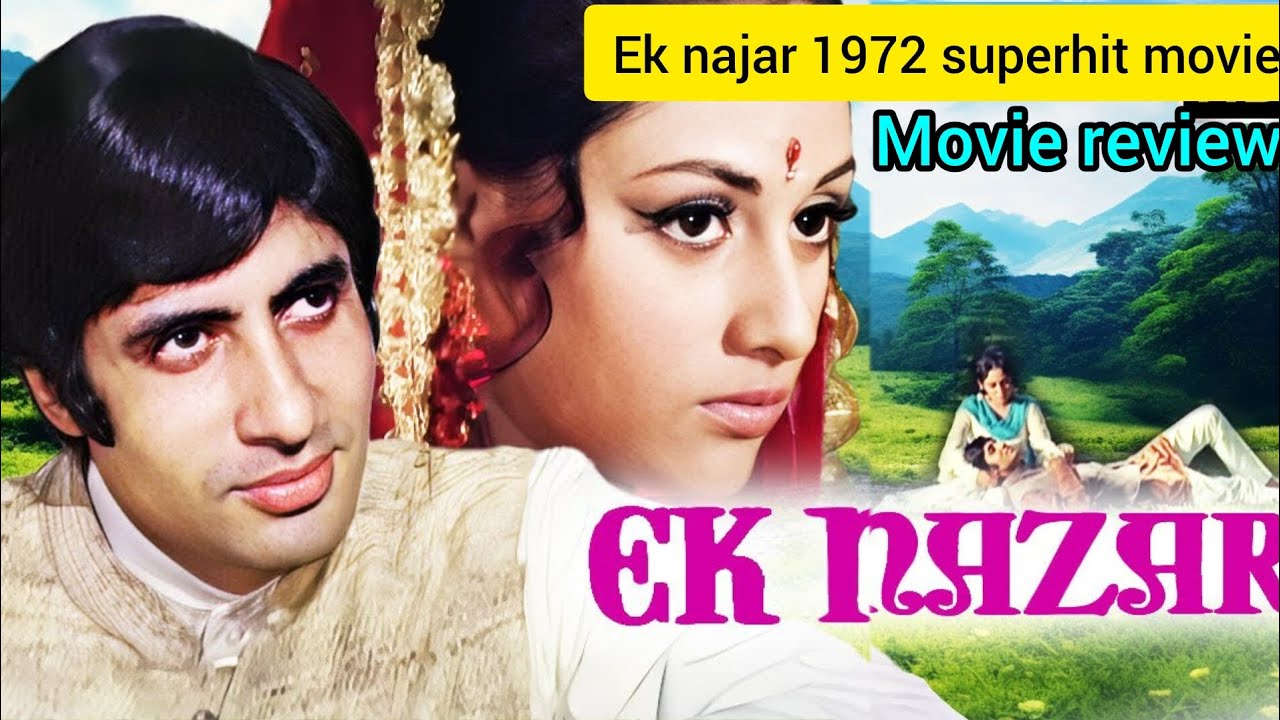 Ek najar 1972 movie review. एक नजर फिल्म की पूरी जानकारी. Amitabh ...