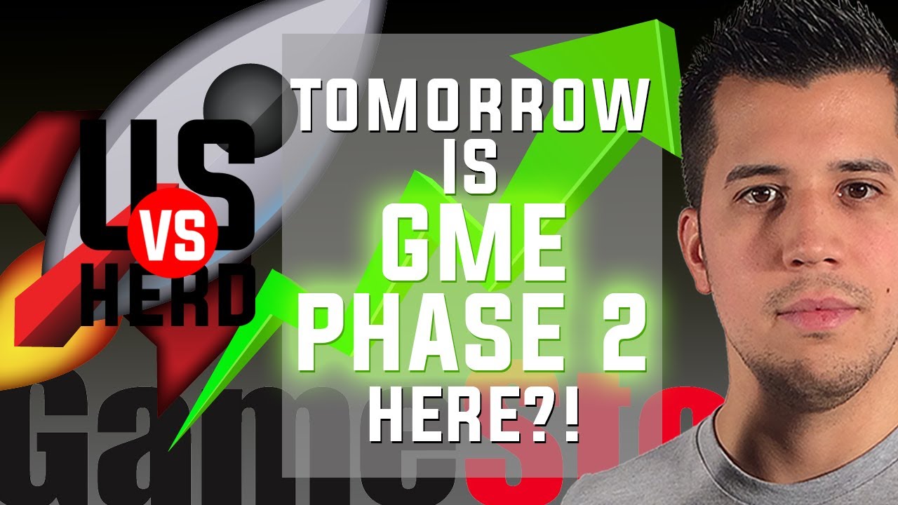 Tomorrow Is GME Phase 2 Here?! - Options Trading Watchlist - Stock ...