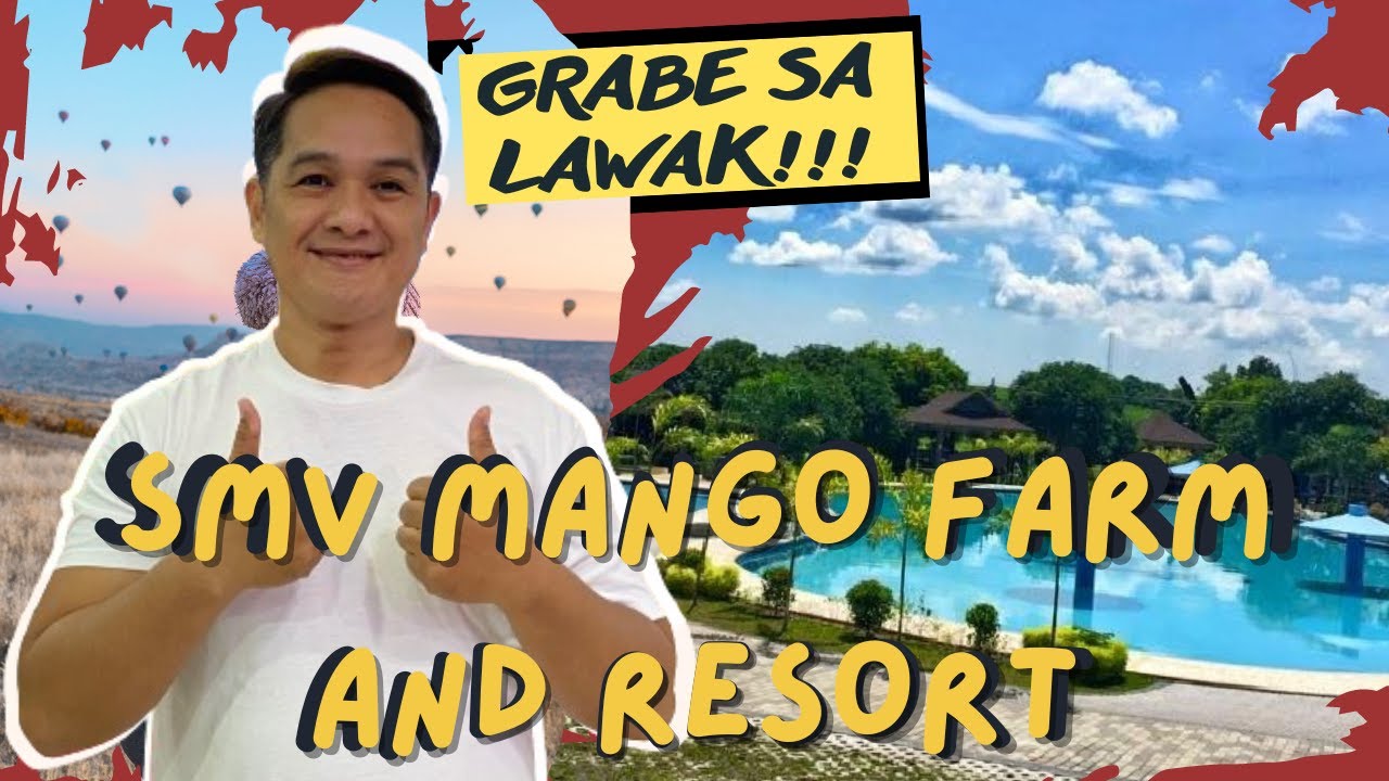 Ang Lawak at ang Ganda! SMV Mango Farm Resort/ San Rafael Bulacan # ...