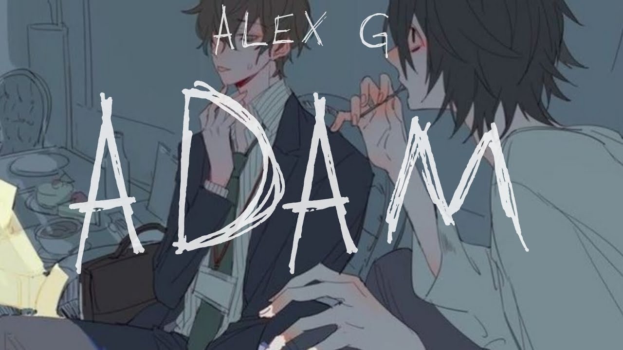alex g - adam .. مترجمة - YouTube