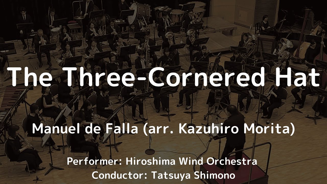 The Three-Cornered Hat by Manuel de Falla (arr. Kazuhiro Morita) - YouTube