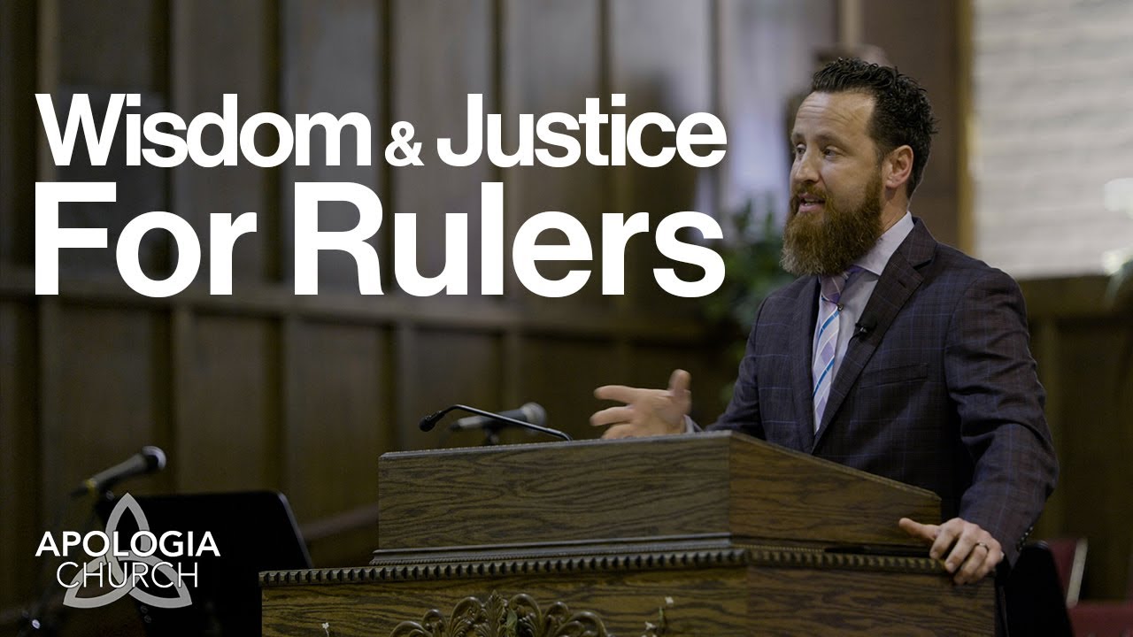 Sermon: Wisdom & Justice For Rulers - YouTube