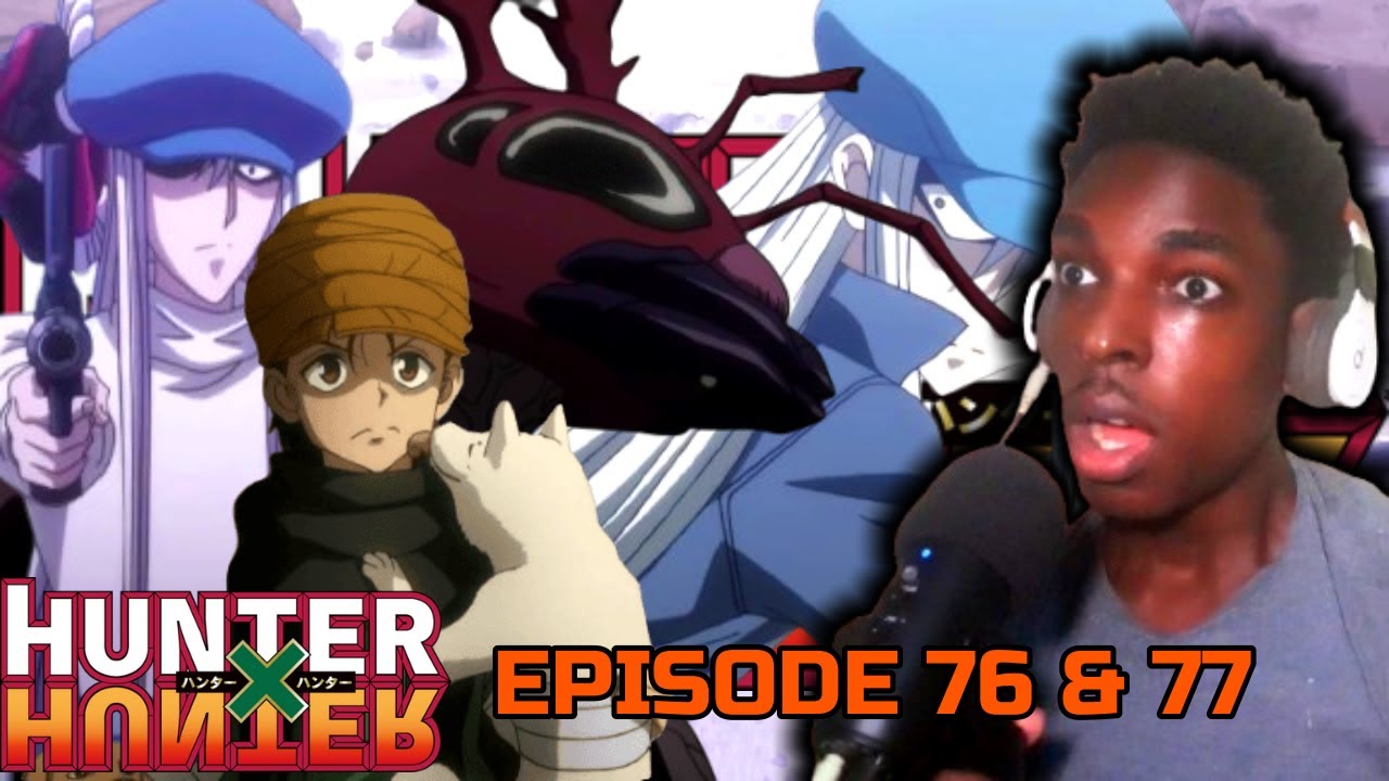 Hunter x Hunter Episode 76 & 77 Reaction - YouTube