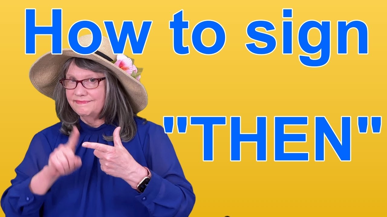 How To Sign THEN — ASL Word Of The Day — Word 73 - YouTube
