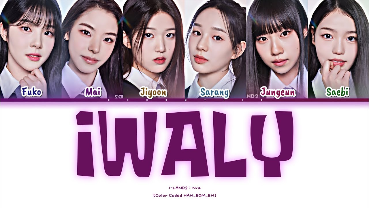 I-LAND2 N/a - IWALY [Color Coded Lyrics HAN_ROM_EN] - YouTube