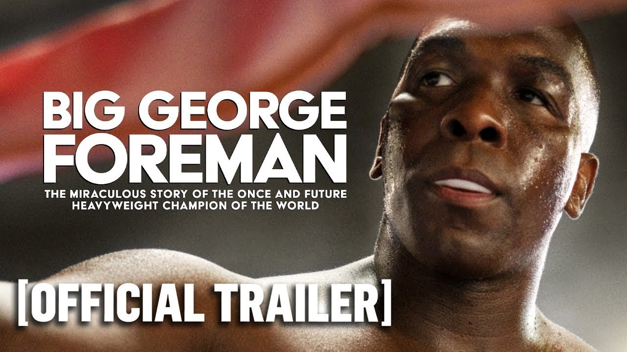 BIG GEORGE FOREMAN – Official Trailer HD - YouTube