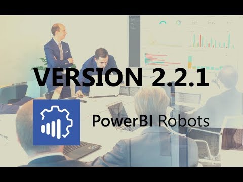 Get Smarter, Faster BI Report Automation – What’s New in PowerBI Robots 2.2.1 - YouTube