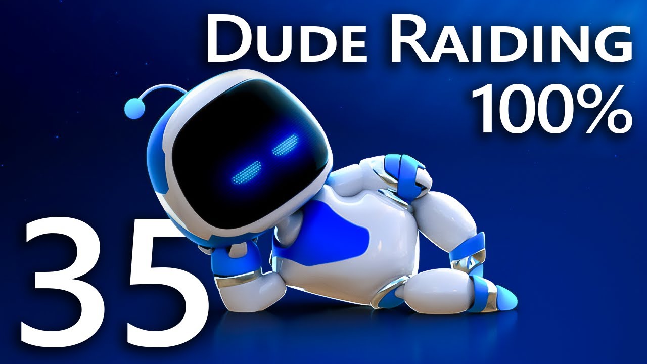 Astro Bot (PS5) - Part 35 - Dude Raiding [100%] - YouTube