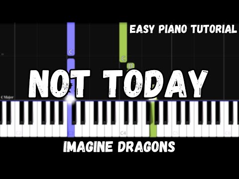 Imagine Dragons - Not Today (Easy Piano Tutorial)