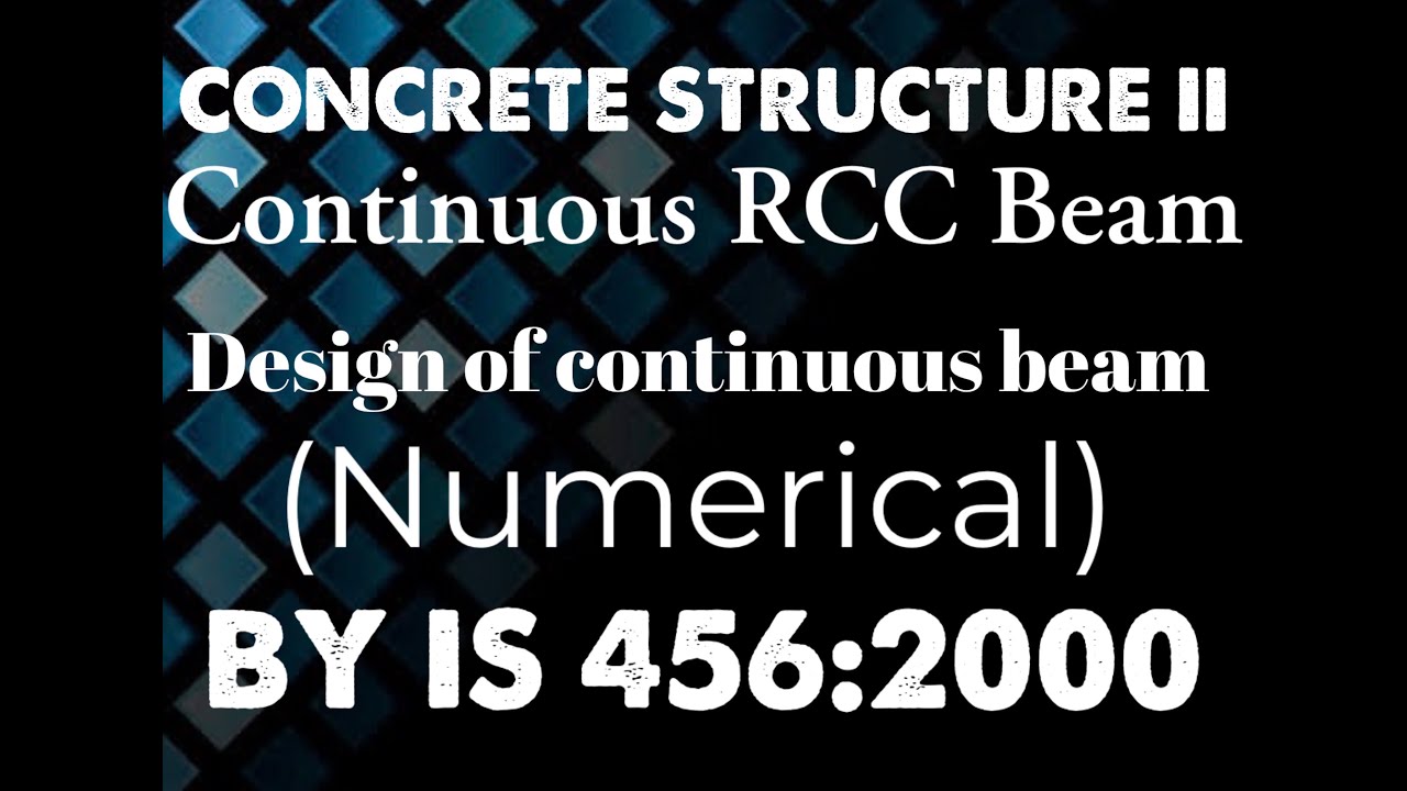 CONTINUOUS RC BEAM DESIGN (Analysis &design of RCC Continuous Beam)solved example on continuous ...