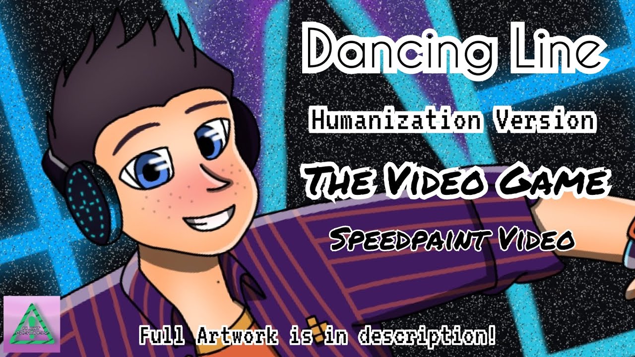 Dancing Line Humanization - The Video Game (Speedpaint Video) | Alert ...