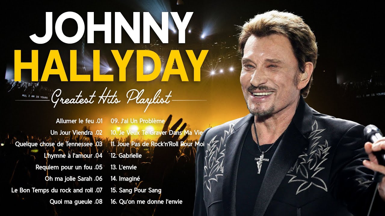 Johnny Hallyday Les Plus Belles Chansons | Les tubes inoubliables de ...