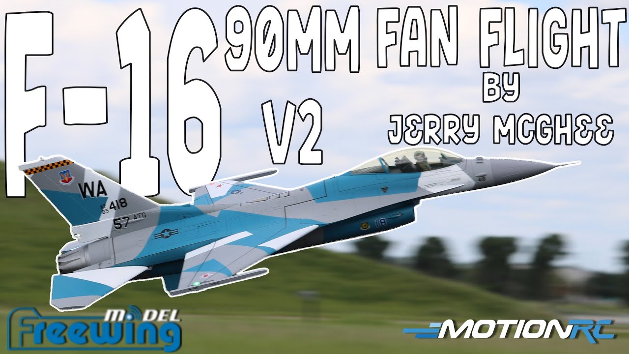 Freewing 90mm F-16 V2 Flight By Jerry McGhee | Motion RC - YouTube