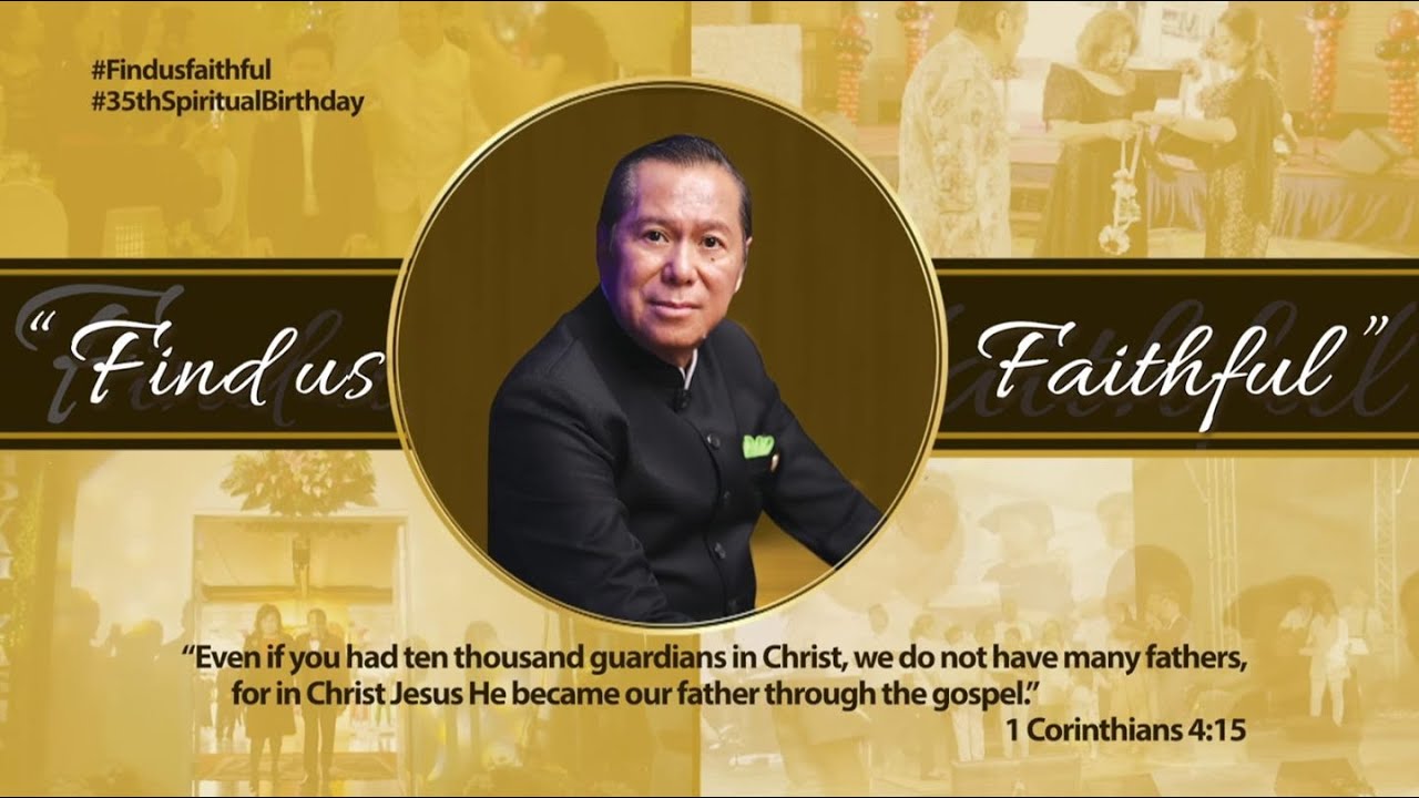 APOSTLE RENATO D. CARILLO'S 35TH SPIRITUAL BIRTHDAY - YouTube