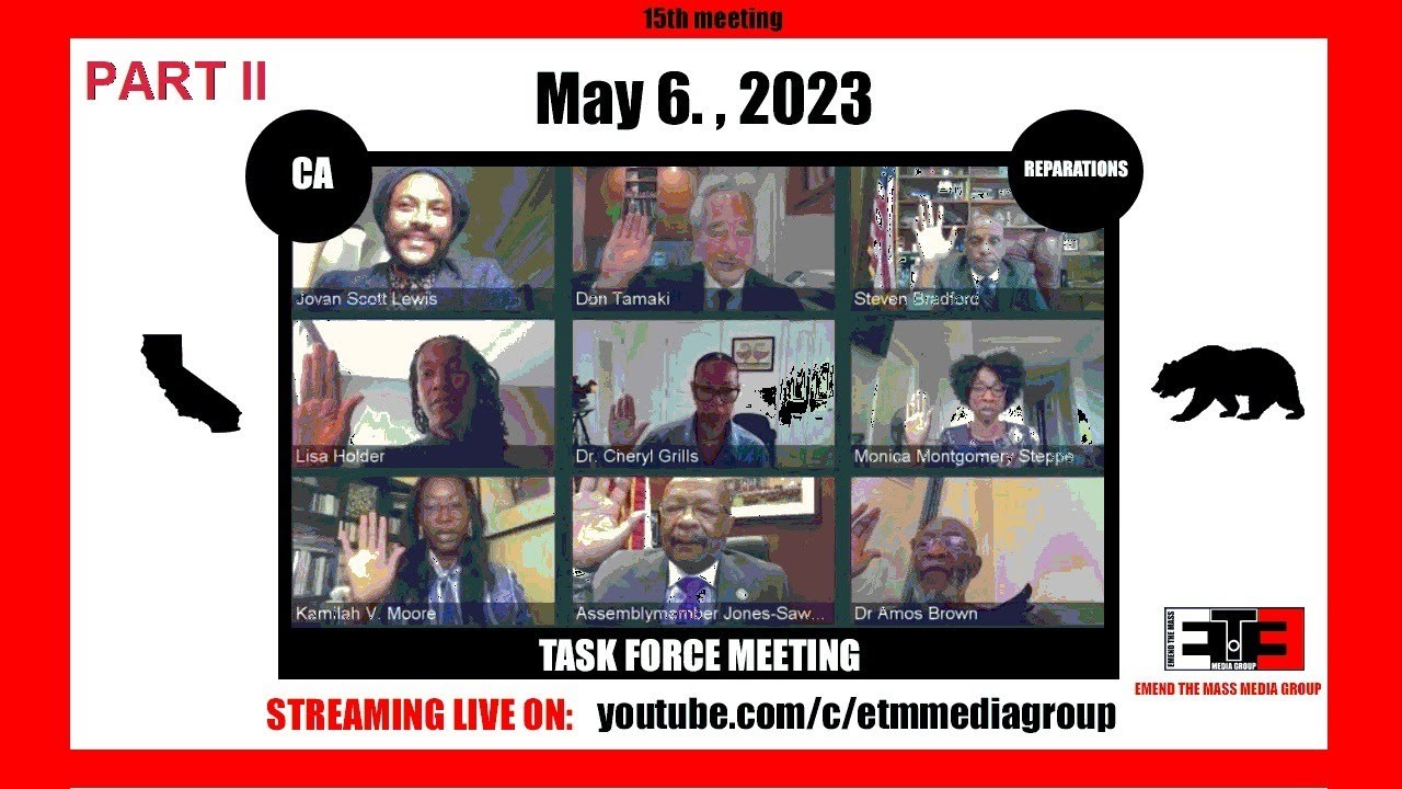 #15 LIVE STREAM - CA Reparations TASK FORCE (MAR) Mtg. - Part 2 - YouTube