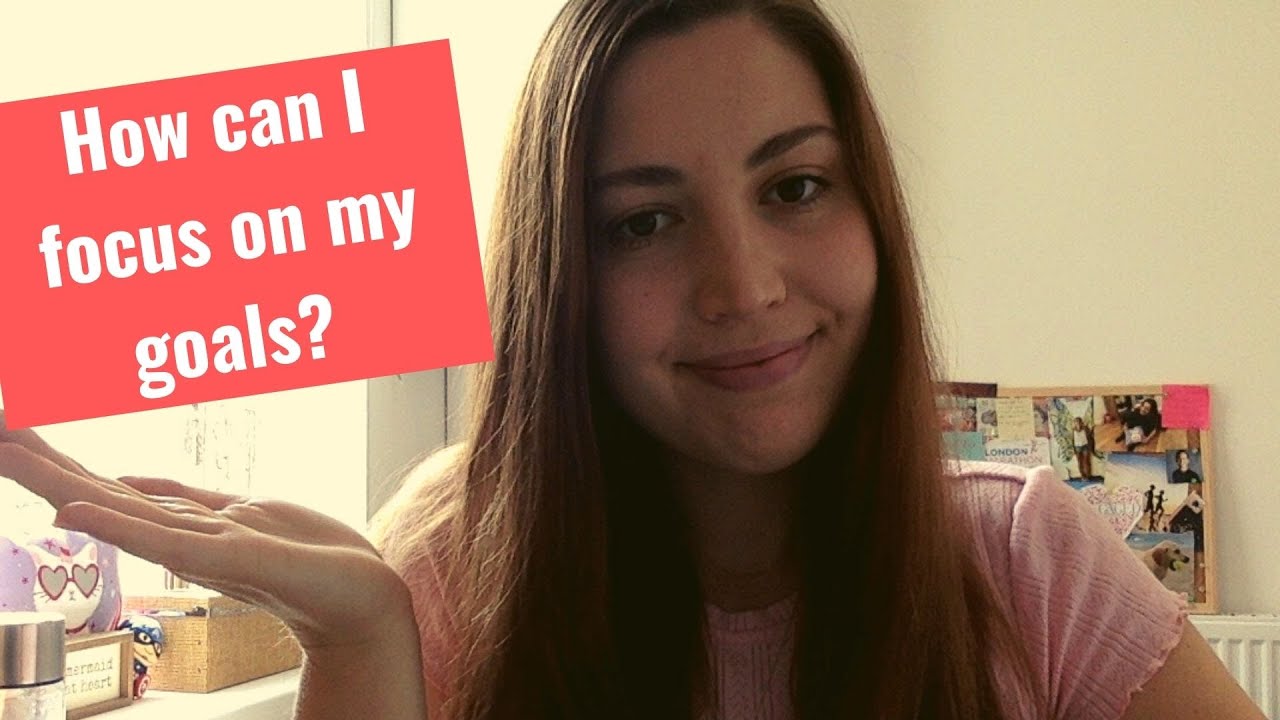 How can I focus on my goals? - YouTube