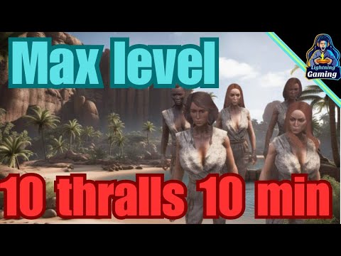 Instant max level 10 thralls in 10 minutes exploit Conan Exiles Age of ...