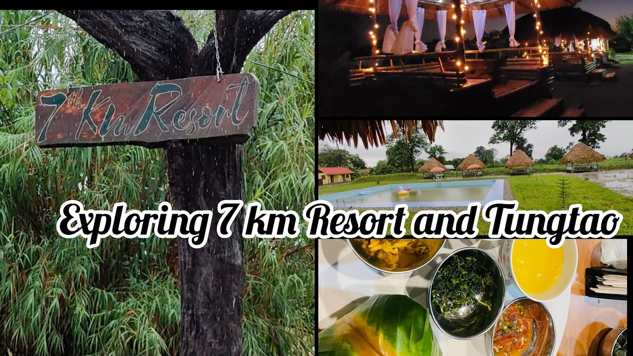 Exploring 7km resort || 7 km Resort Namsai || Arunachal University ...