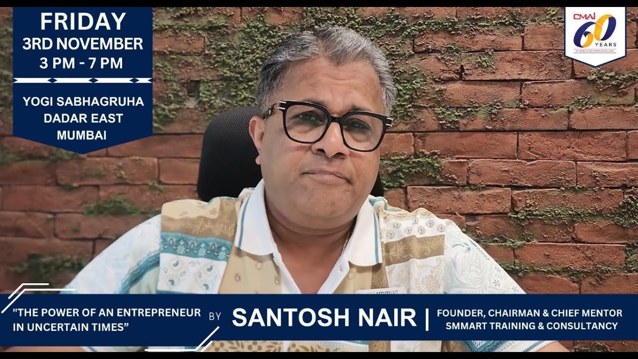 "THE POWER OF AN ENTREPRENEUR IN UNCERTAIN TIMES” BY SANTOSH NAIR - YouTube