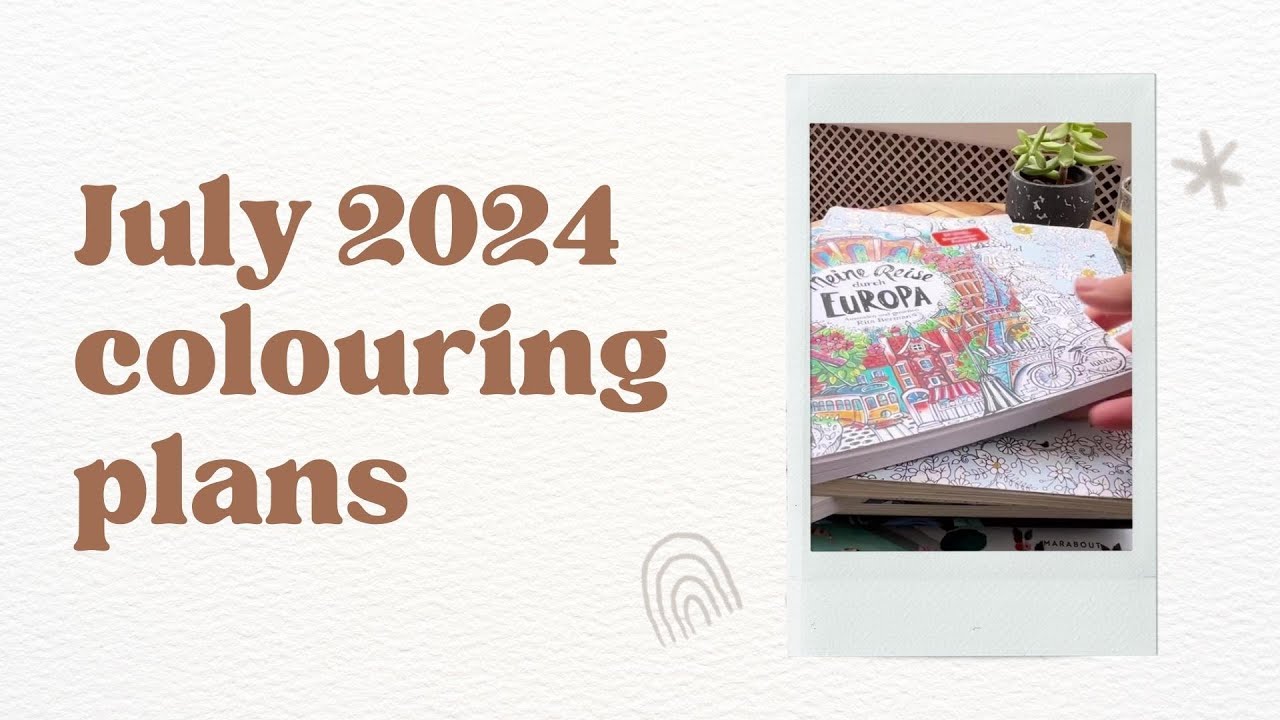 Colouring Plans July 2024 | Adult Colouring | Johanna Basford, Rita ...