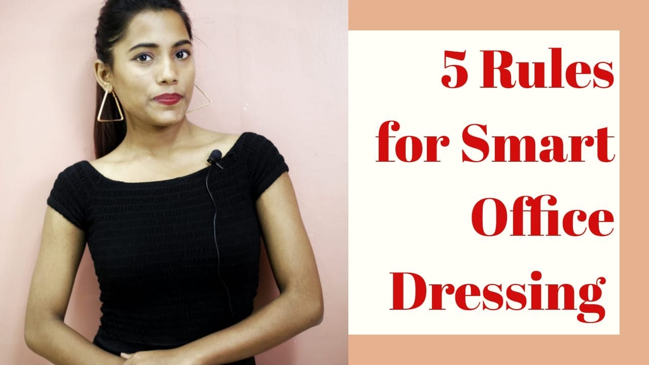5 Rules for smart office Dressing | Grooming guide for women 2020 - YouTube