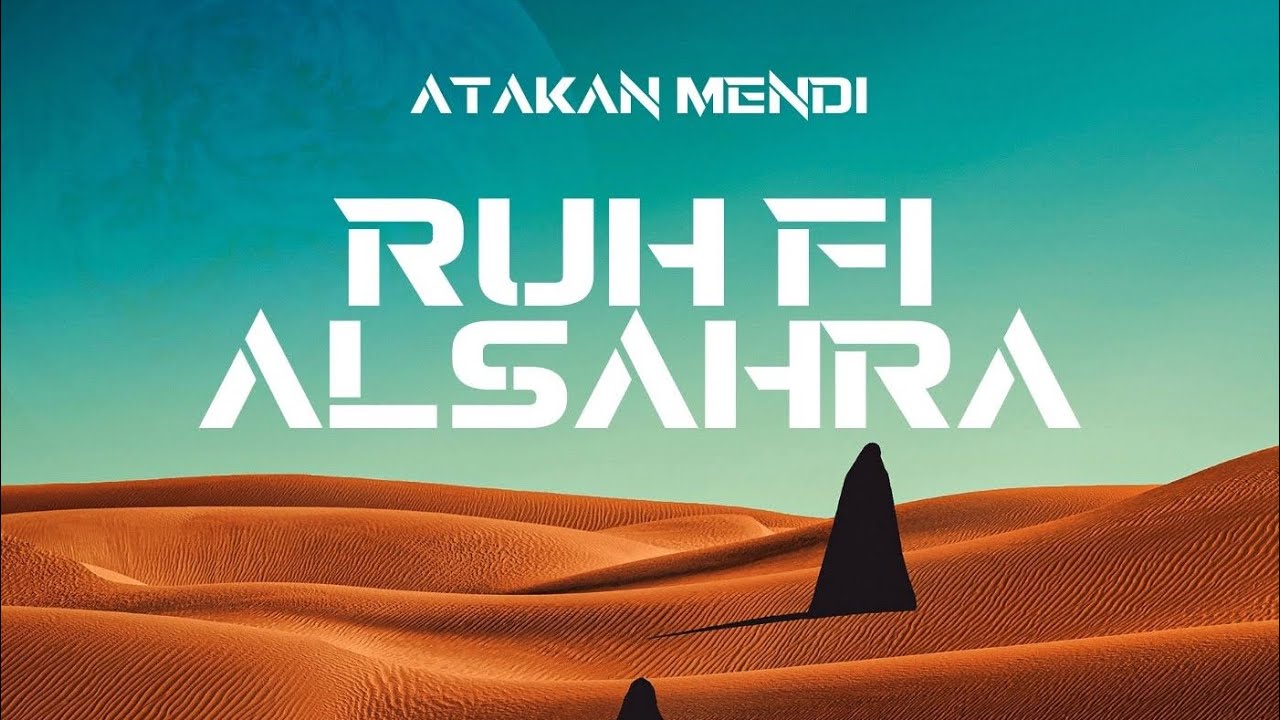 Atakan Mendi - Ruh Fi Alsahra - YouTube
