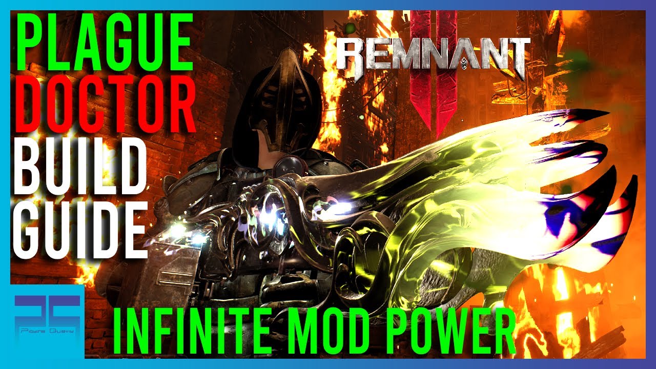 Remnant 2 - Plague Doctor Build Guide - Infinite Mod power + Mod Damage ...