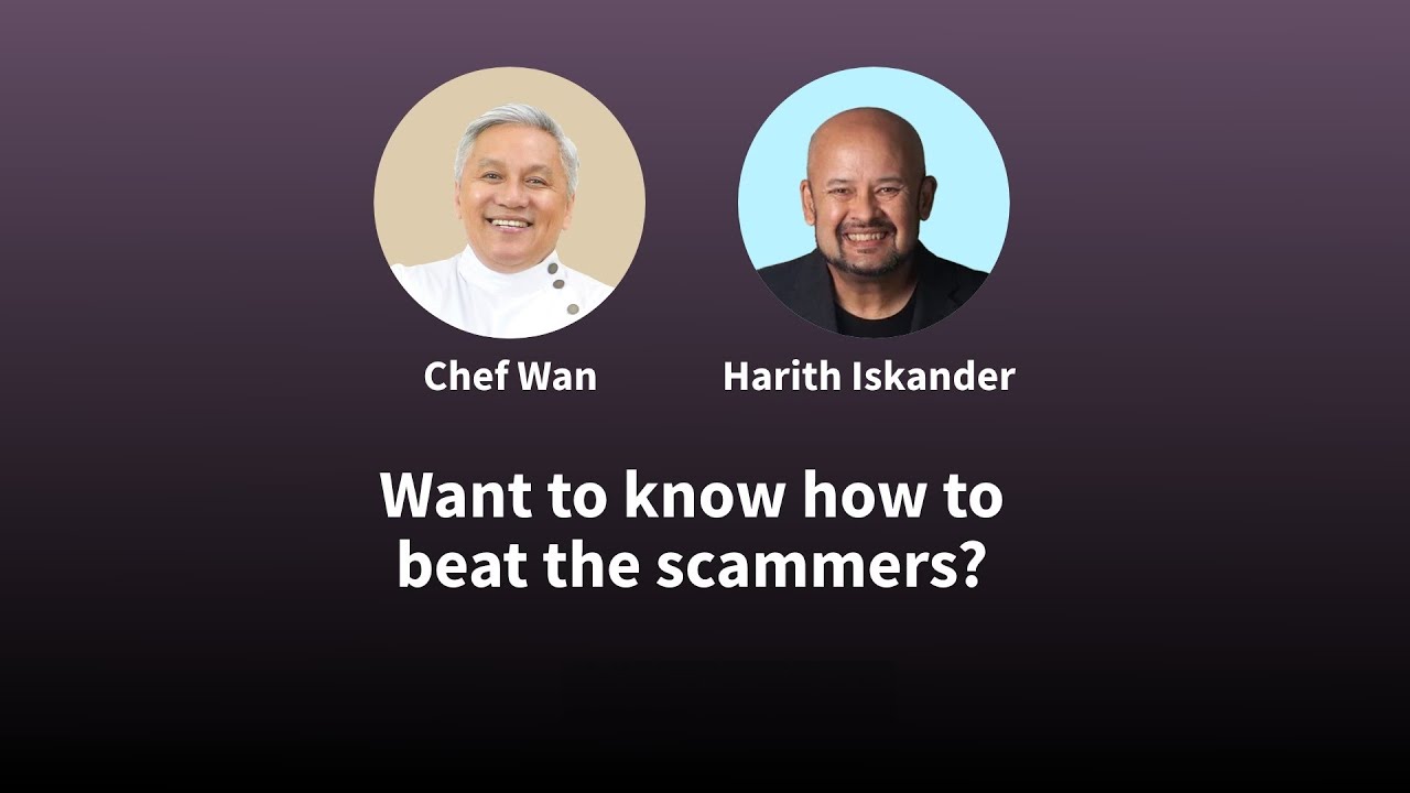 Chef Wan & Harith Iskander - Want to know how to beat scammers? - YouTube