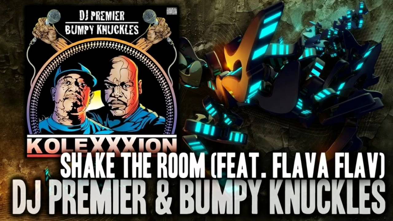 DJ Premier & Bumpy Knuckles - Shake The Room (Feat. Flava Flav) (2012 ...