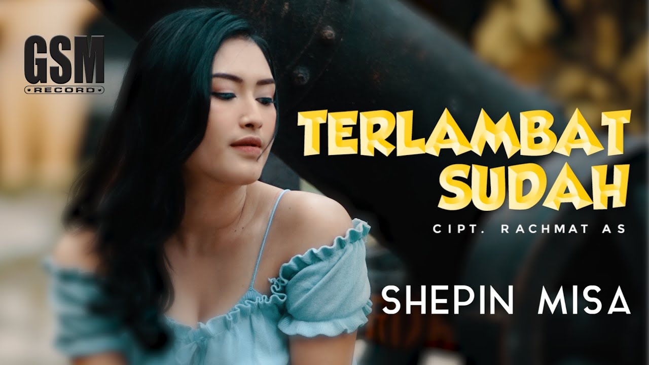 Dj Santuy Terlambat Sudah - Shepin Misa I Official Music Video - YouTube