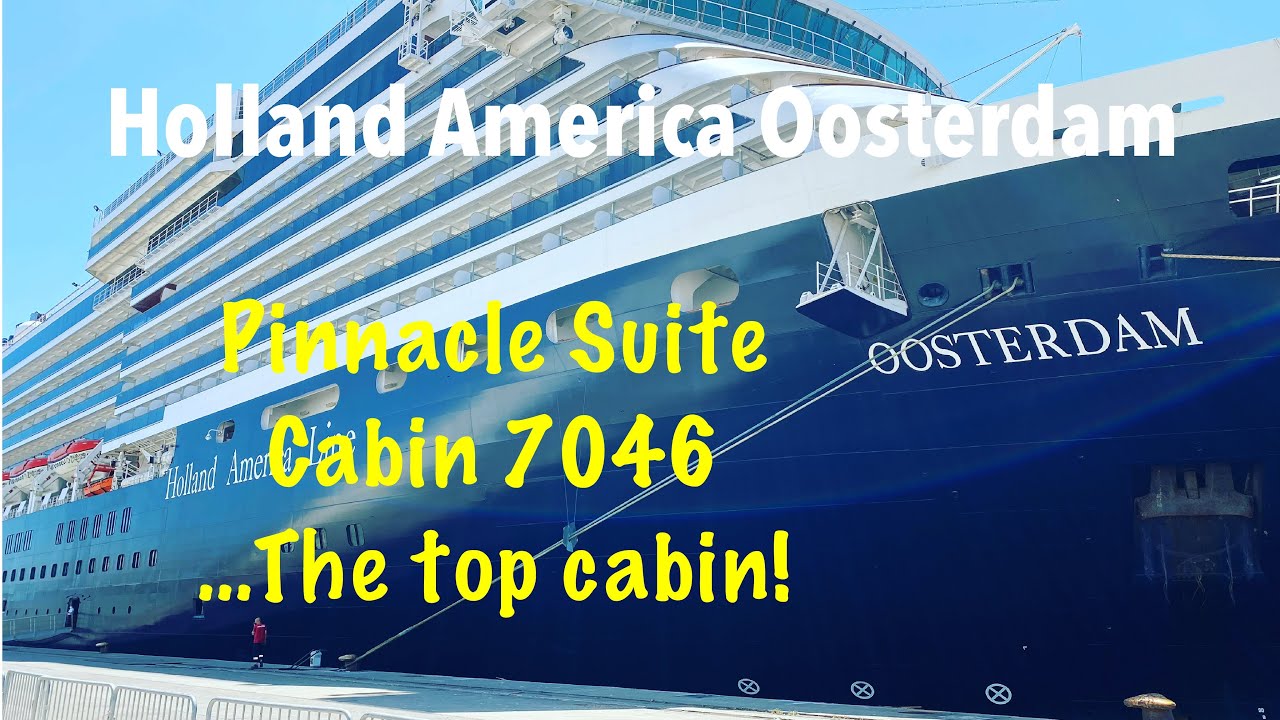 Holland America Oosterdam Pinnacle Suite - Cabin 7046 - YouTube