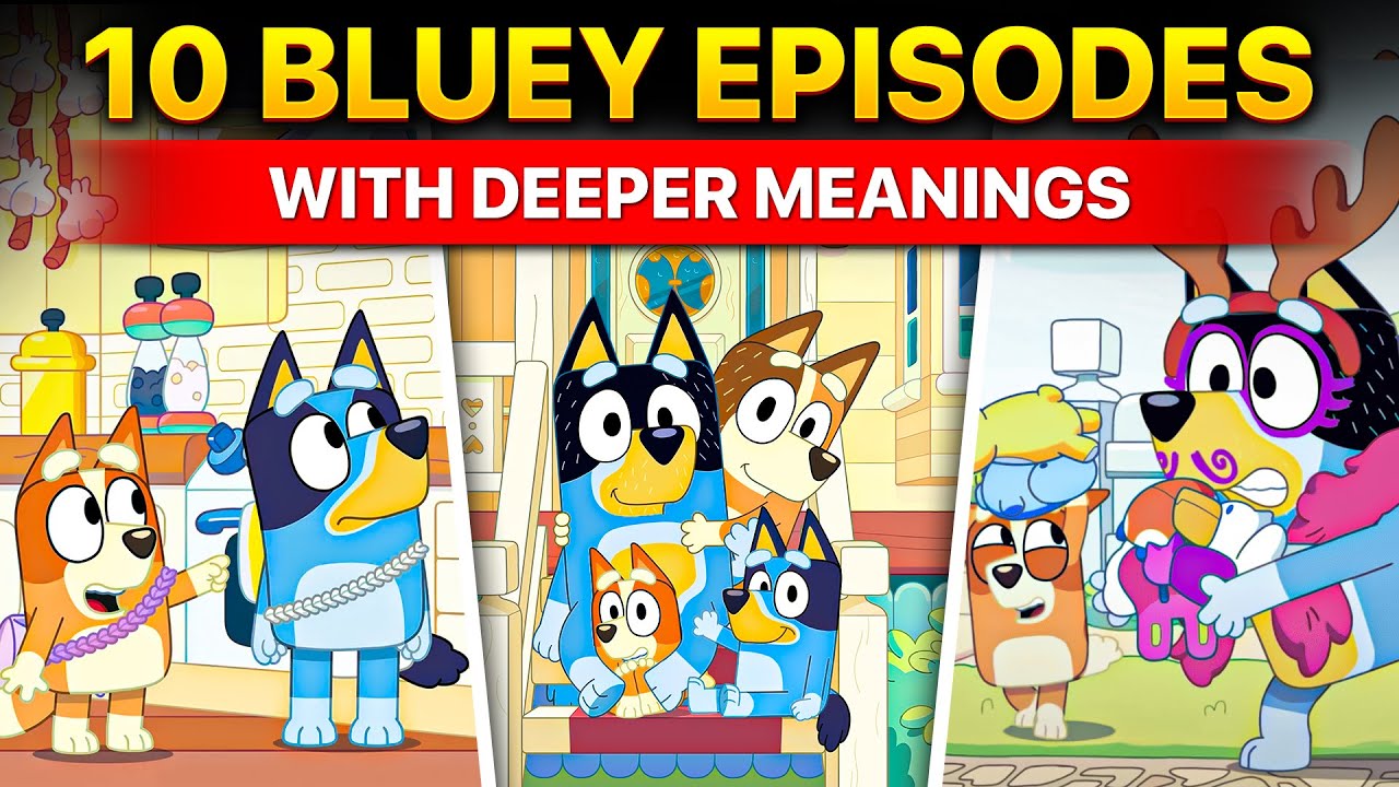 TOP 10 BLUEY EPISODES THAT HAVE DEEPER MEANINGS (UPDATE 2024) - YouTube
